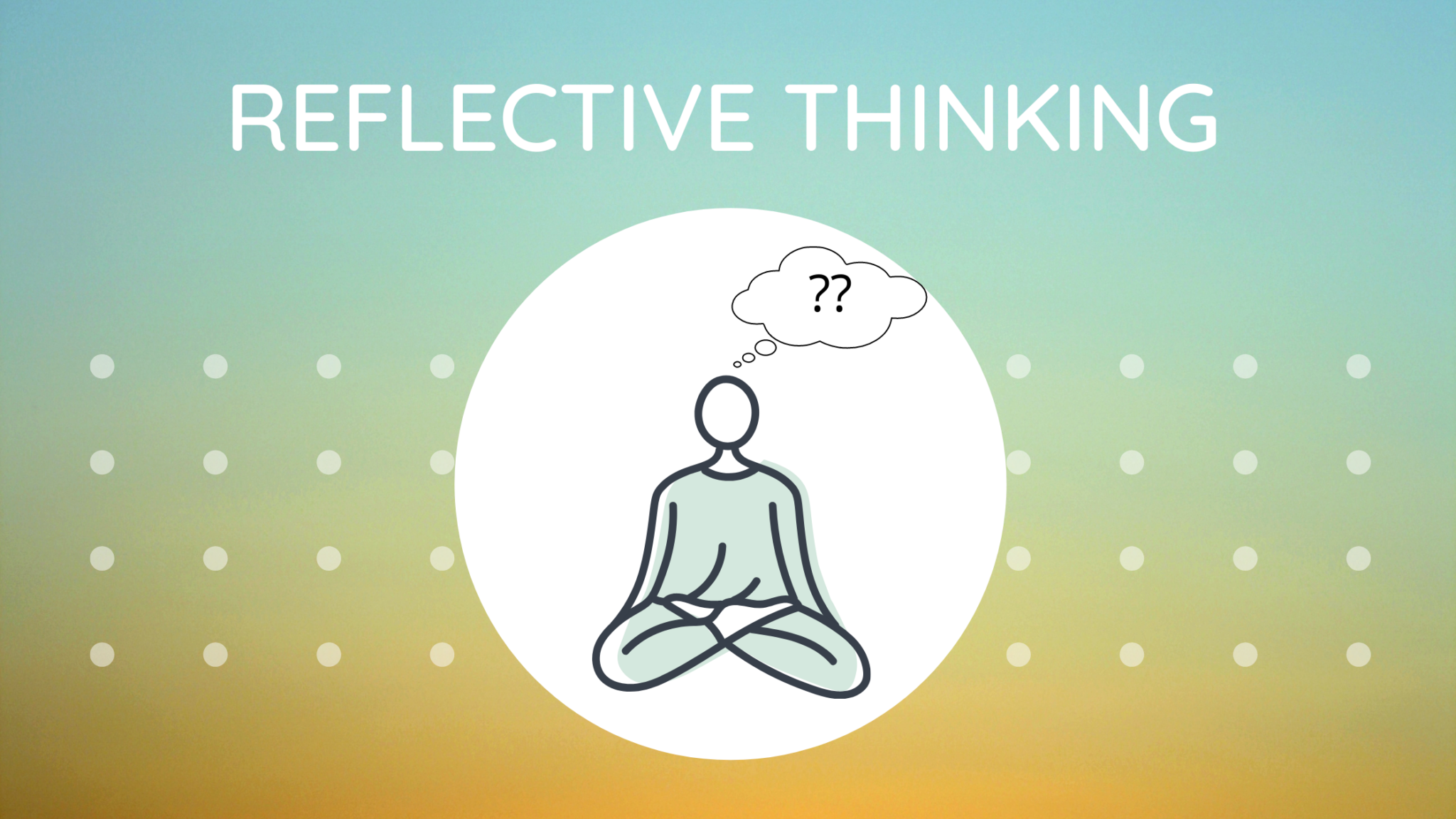 Reflective Thinking How To Improve Your Life Reflective Thinking How To Improve Your Life