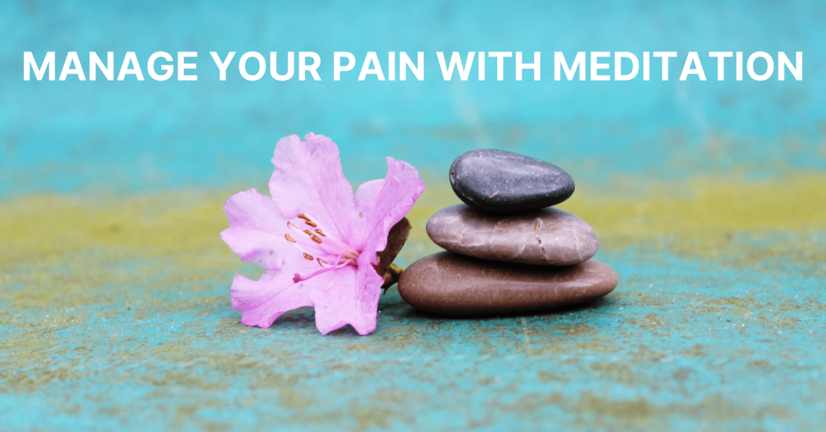 Guided Meditation for Pain: How to Manage Your Pain
