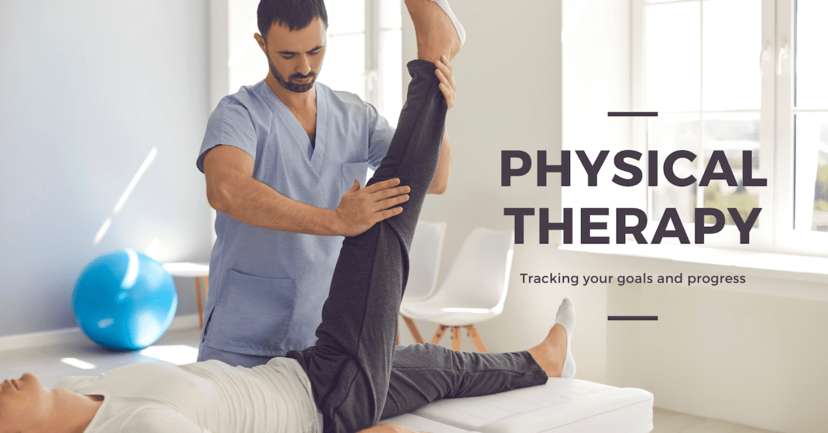 Physical Therapy Exercise Tracker: Use It To Restore Mobility