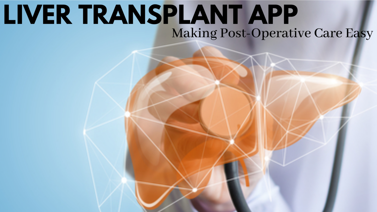 Liver Transplant App Care Post-Operation & Why It Is Important