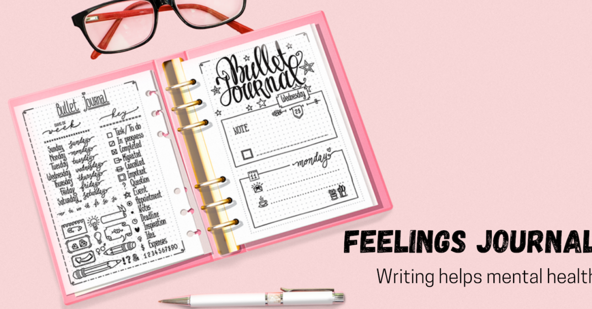 Feelings Journal & Taking Steps To Improve Your Mental Health