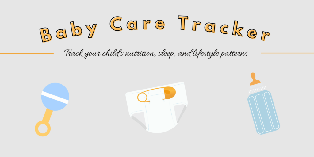 Recognizing Baby Care Tracker For Effective Infant Logging