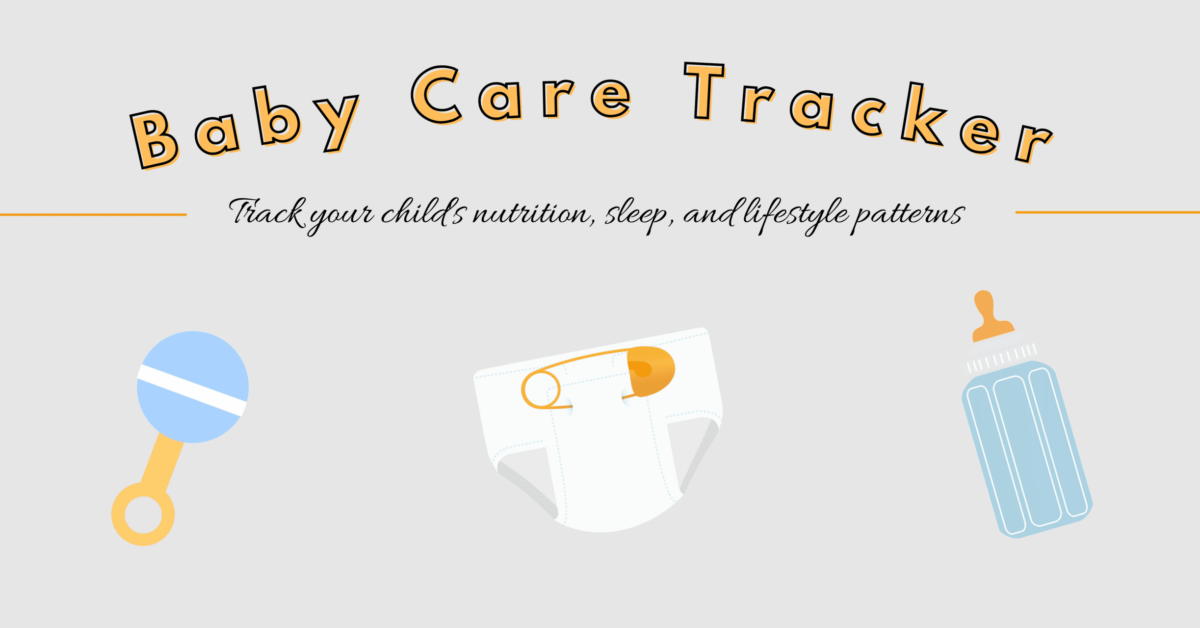 Recognizing Baby Care Tracker For Effective Infant Logging