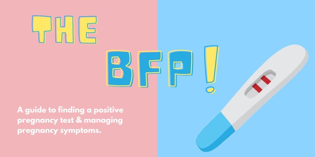 The BFP, Understanding and Managing Pregnancy Symptoms