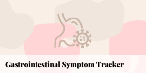 Using A GI Symptom Tracker To Lower Your GI