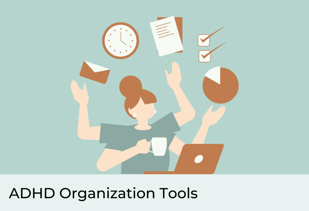 ADHD Organization Tools: Useful Ways to Cope with ADHD